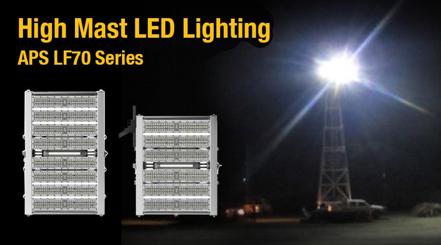 Need high-mast LED lights? - APS